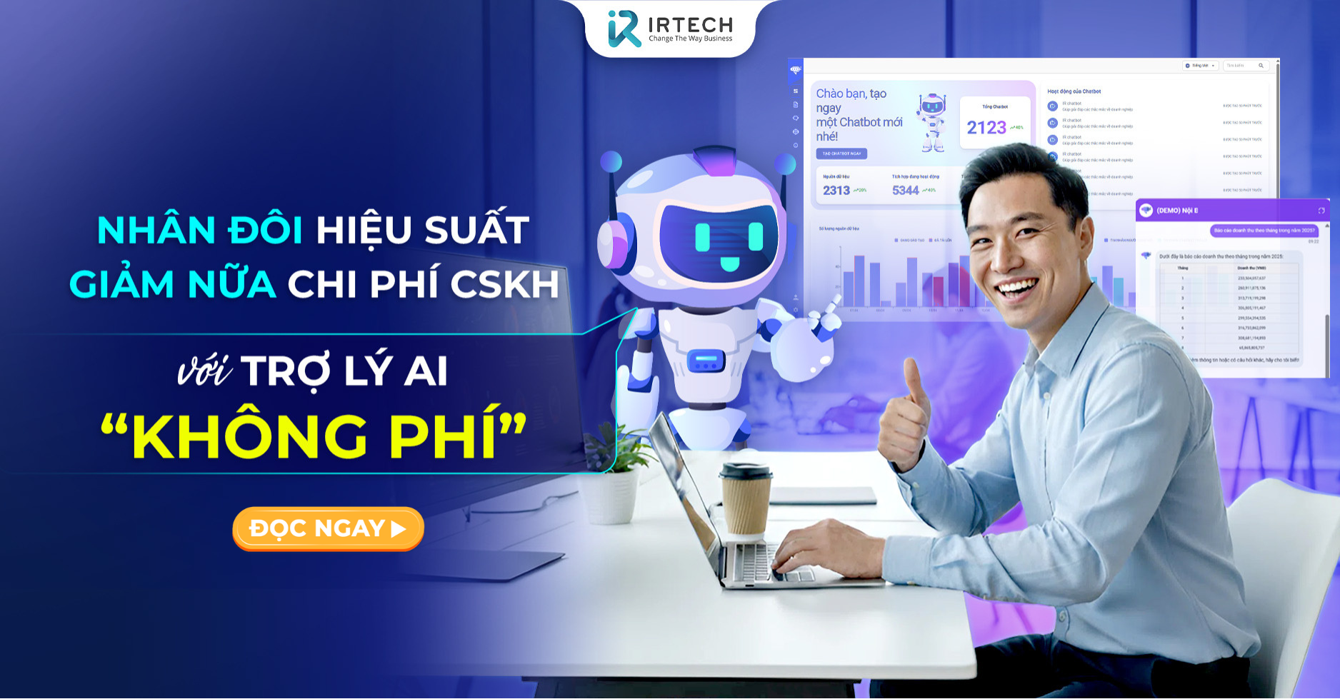 Nhân đôi hiệu suất, giảm nữa chi phí CSKH với Trợ lý AI “KHÔNG PHÍ” | IRTECH
